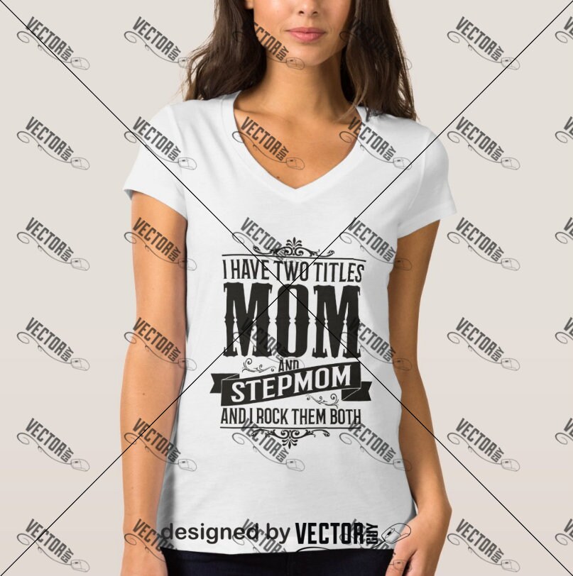 I Have Two Titles Mom And Stepmom Svg Cut File Instant Etsy