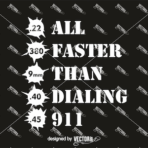 All Faster Than Dialing 911, SVG Cut File, Instant Download - Etsy