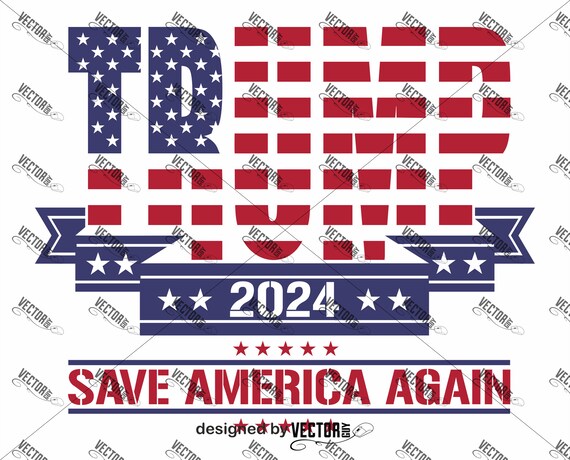 Trump 2024 Save America Again SVG Cut File Instant Download | Etsy UK