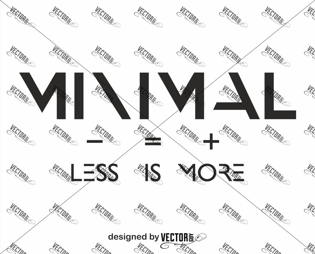 Minimal. Less is More. Minimalist SVG Cut File, Instant Download - Etsy