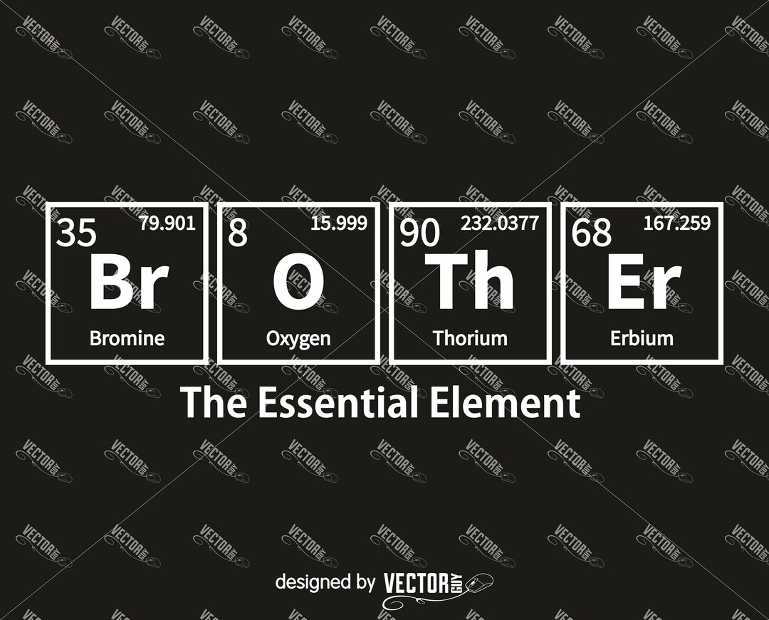 Brother the Essential Element, Periodic Table, SVG Cut File, Instant ...