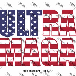 Ultra MAGA, Instant Download, SVG Cut File - Etsy