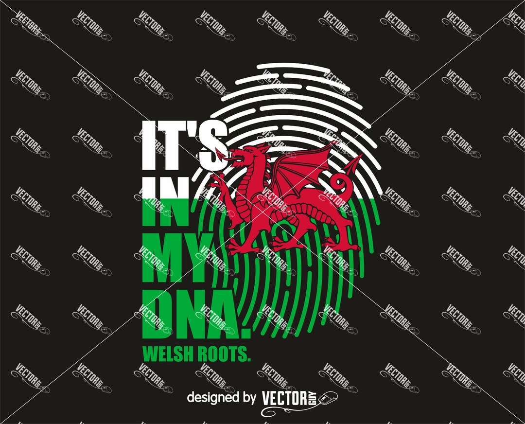 It's in My DNA Welsh Roots, Wales SVG Cut File, Instant Download - Etsy