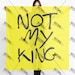 Not My King, Anti-monarchy SVG Cut File, Instant Download - Etsy UK
