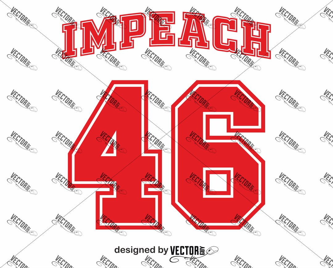Impeach 46, Instant Download, SVG Cut File - Etsy