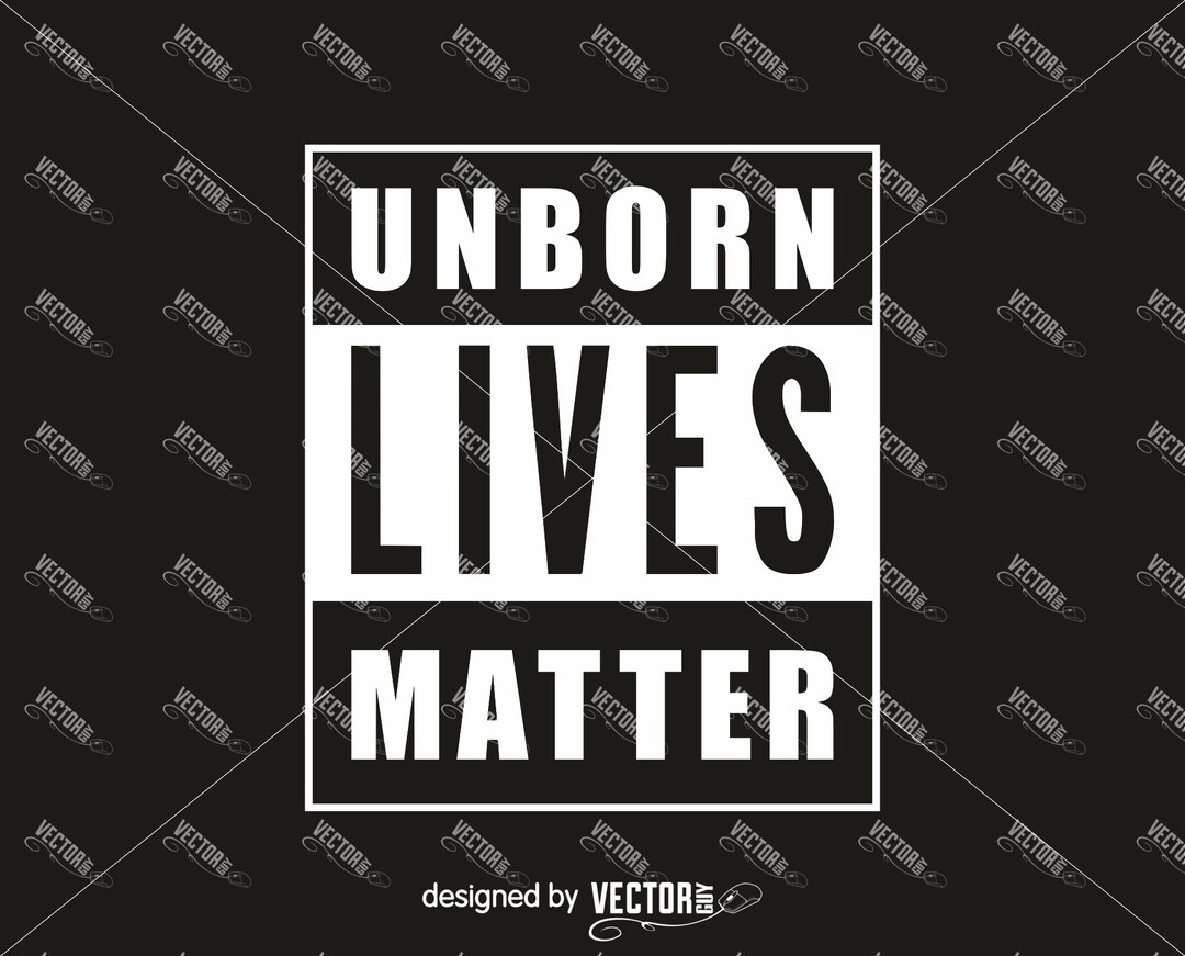 Unborn Lives Matter, SVG Cut File, Instant Download - Etsy UK