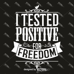 I Tested Positive for Freedom, SVG Cut File, Instant Download - Etsy