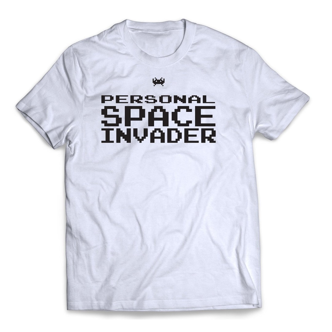 Personal Space Invader T-shirt White Unisex Tee Cool Gift Idea Fast ...