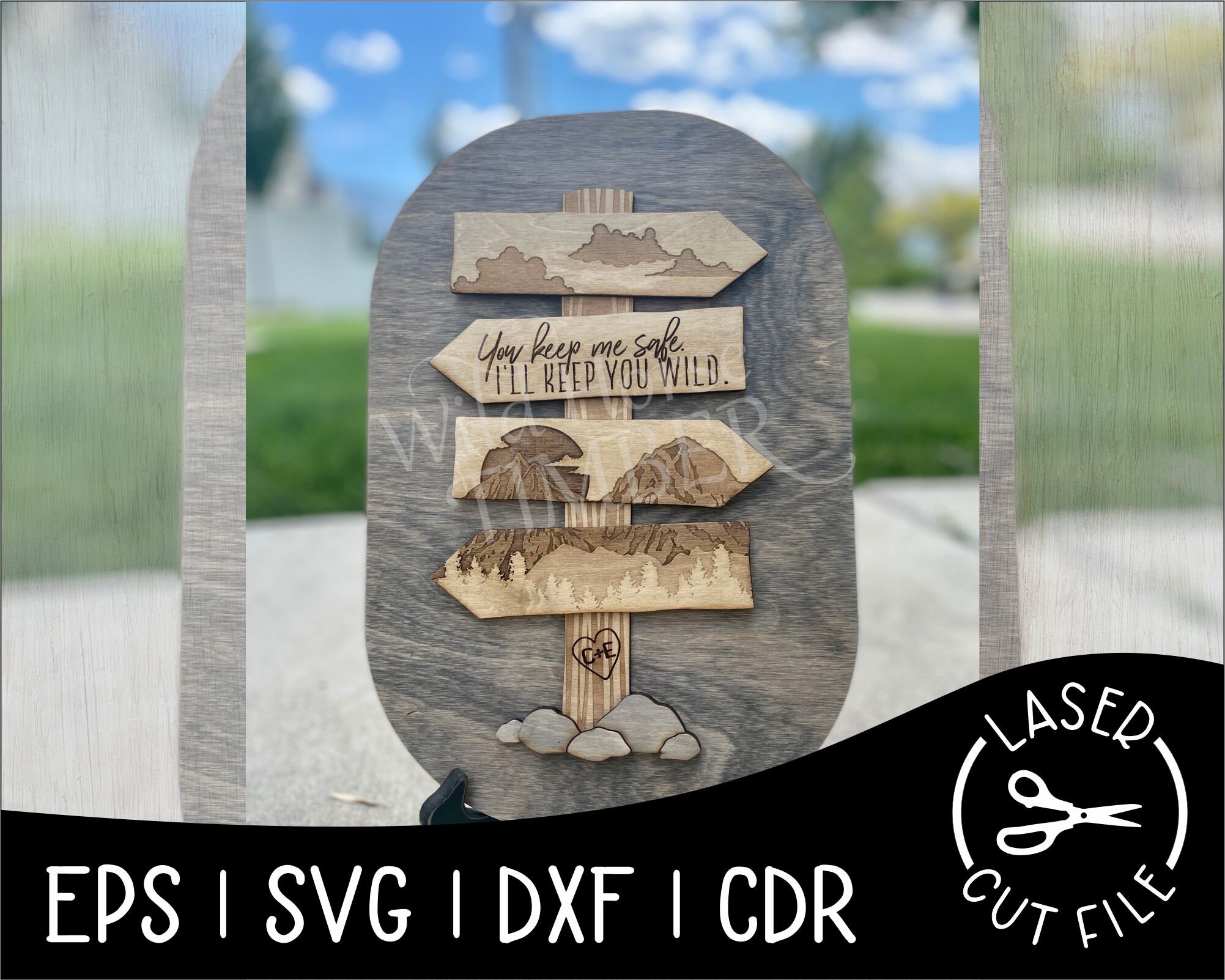 You Keep Me Safe I'll Keep You Wild Hiking Trail Sign Laser Cut File ...