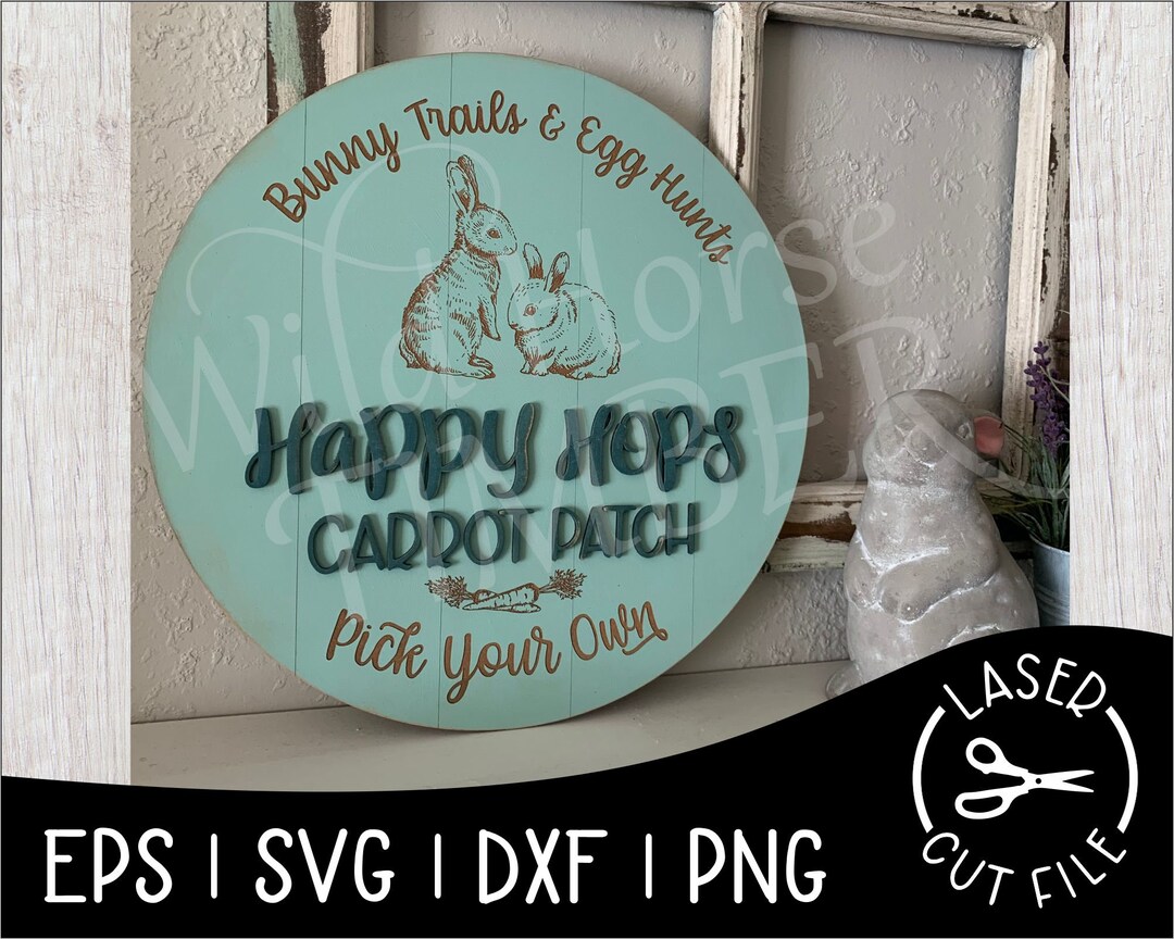 Happy Easter Round Sign Bunny Sign Easter Bunny Decor Carrot Patch ...