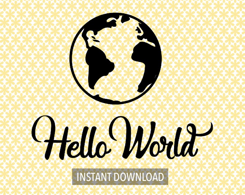 Hello World Digital Download of Cut Files: Svg, Dxf, Png, Silhouette ...