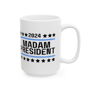 Kamala Harris 2024 Madam President Ceramic Mug 15oz Gift for Her Gift ...