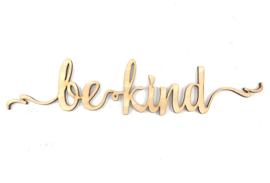 Wooden “be Kind” Sign, Laser Cut Be Kind Signage, Wood Wall Signage ...
