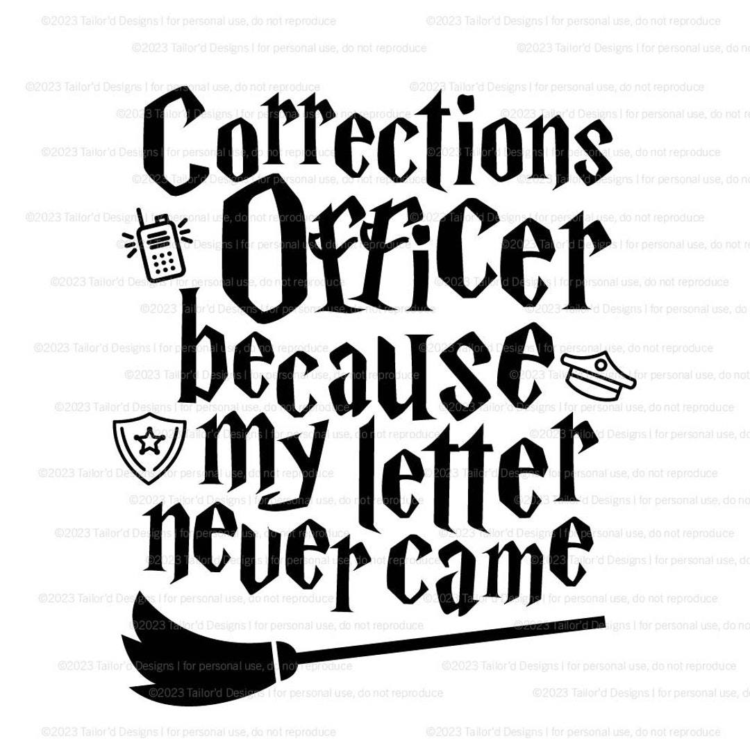 Corrections Officer Because My Letter Never Came SVG Cut File, Hand ...