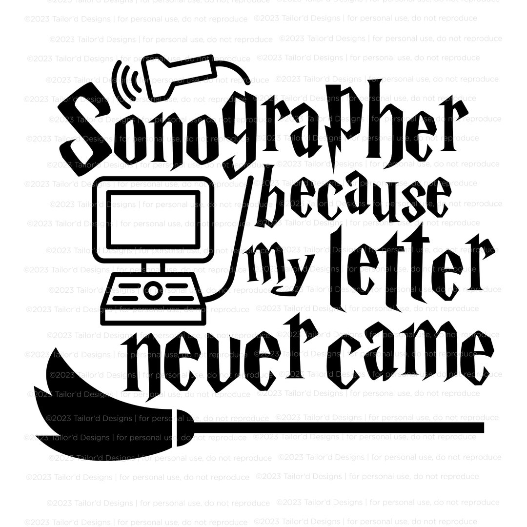 Sonographer Because My Letter Never Came SVG Cut File Hand - Etsy