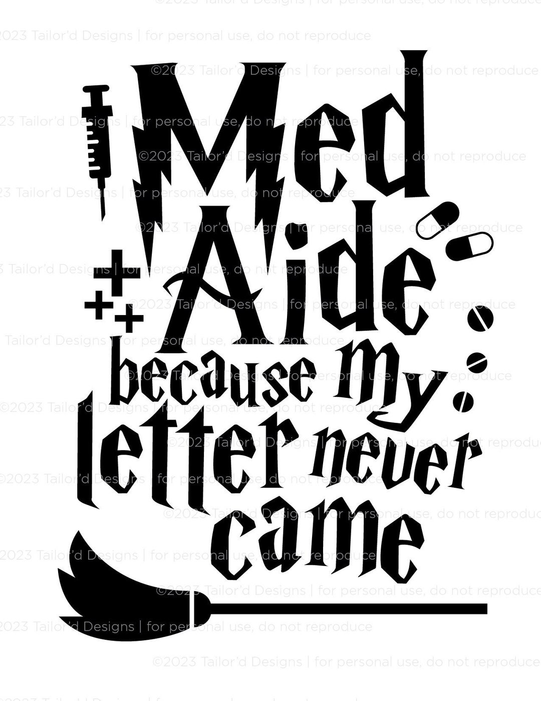 Med Aide Because My Letter Never Came, SVG Cut File, Hand Drawn, Cricut ...