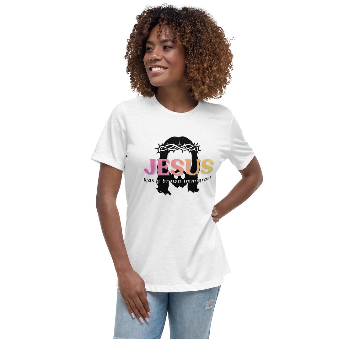 Jesus Religious Immigration Women's Relaxed T-shirt - Etsy