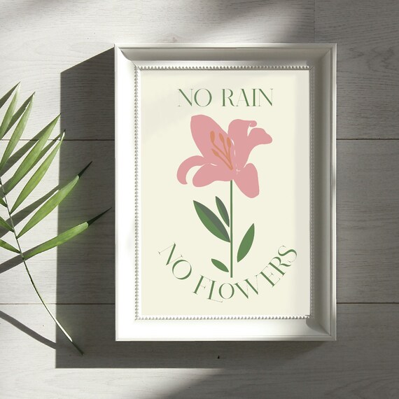 No Rain No Flowers Wall Art Print Spring Wall Art Print | Etsy