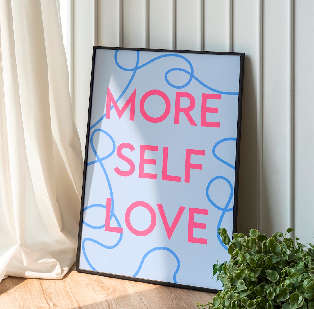 More Self Love Poster | Digital Download Wall Art | Selfcare Art | Blue ...