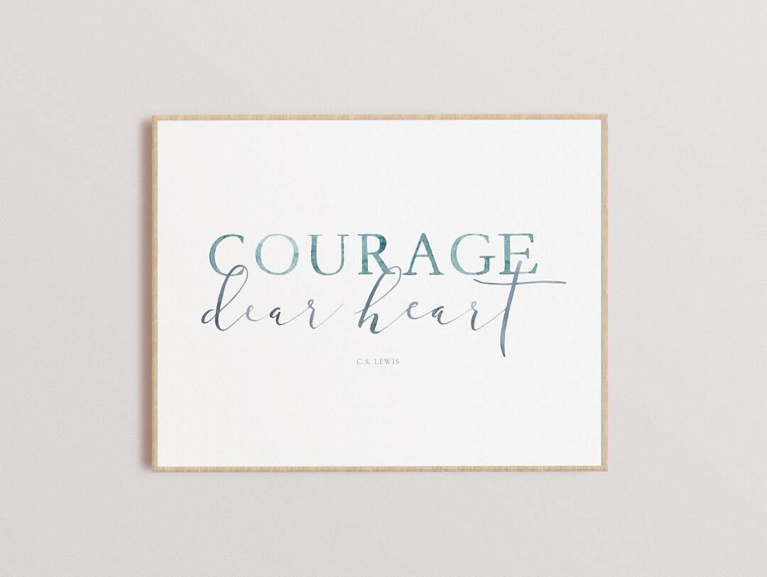 Digital Download, Courage Dear Heart Print, Nursery Wall Art, Nursery ...