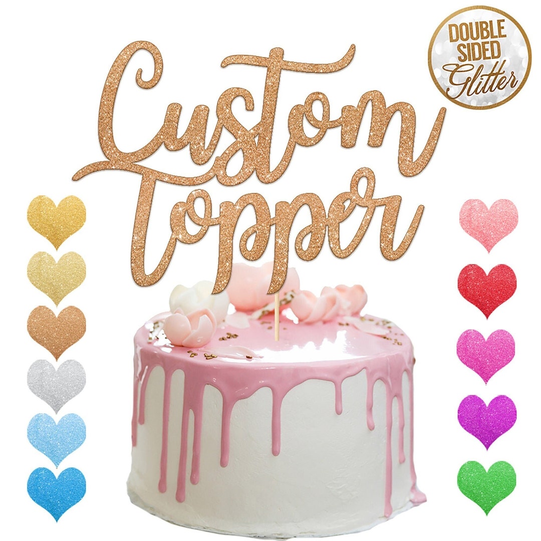 Cake Toppers Birthday Personalised - Personalised Cake Topper With Any ...