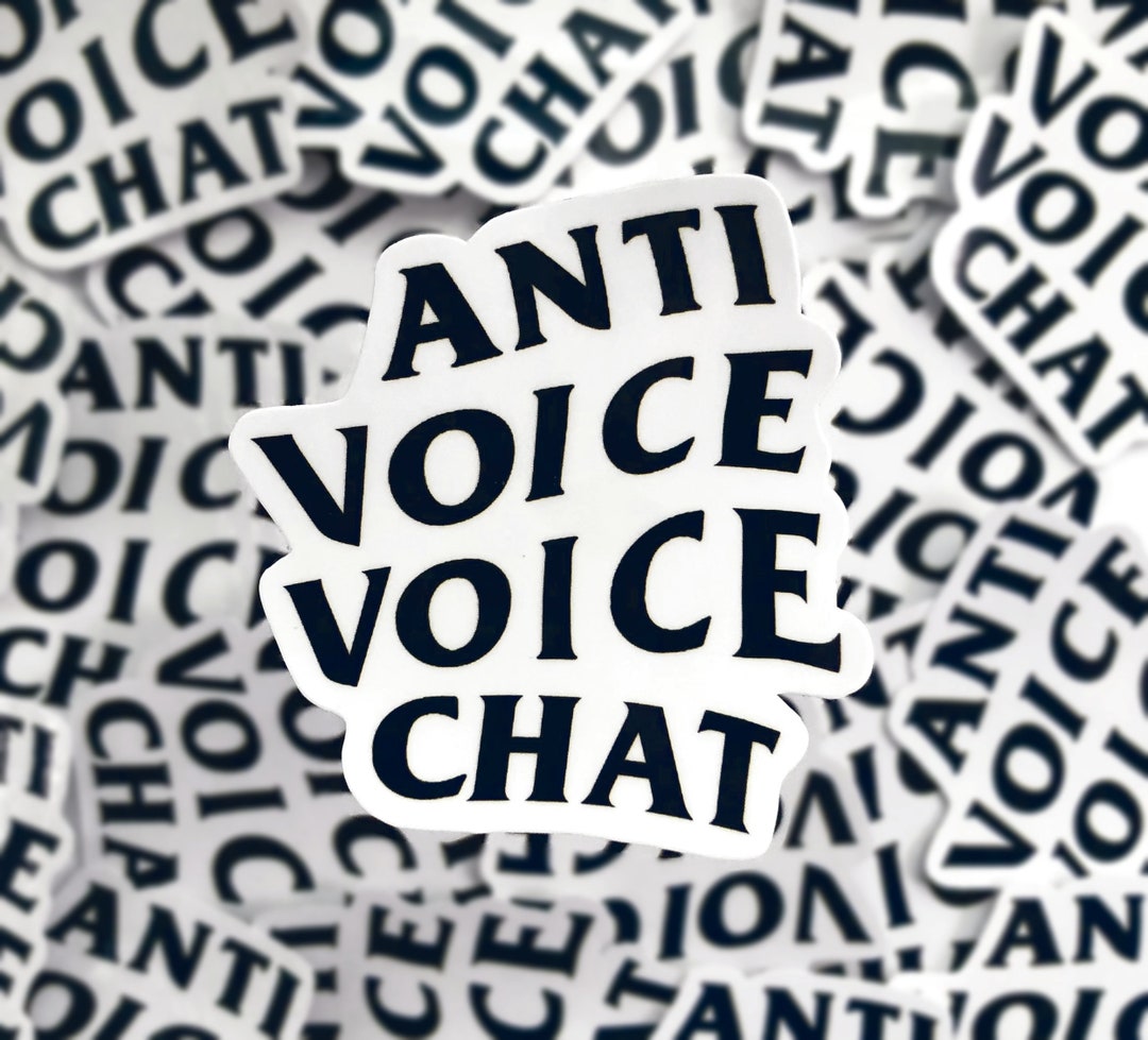 Anti Voice Voice Chat Vinyl Sticker - Etsy