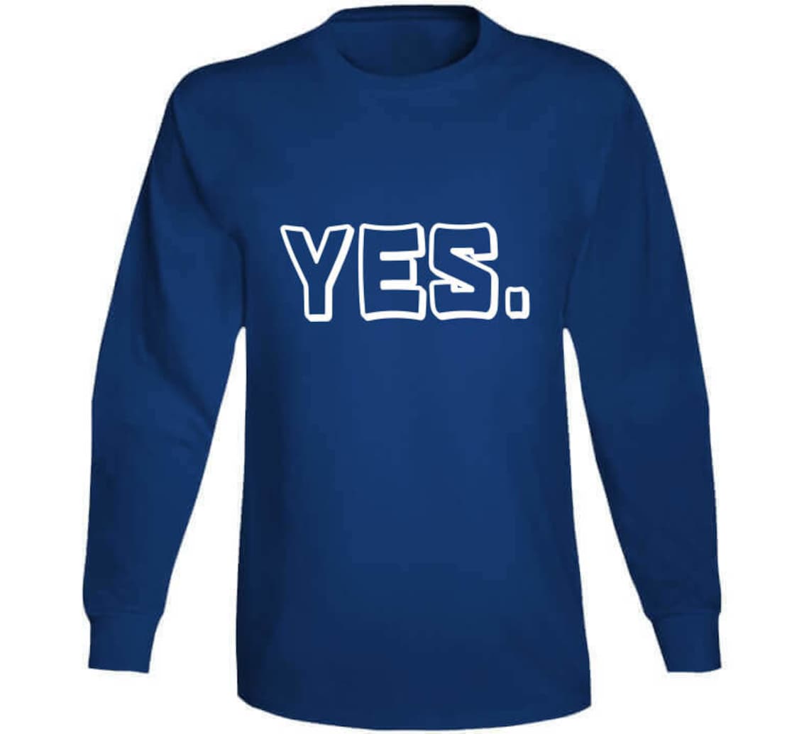 Yes Long Sleeve T Shirt - Etsy