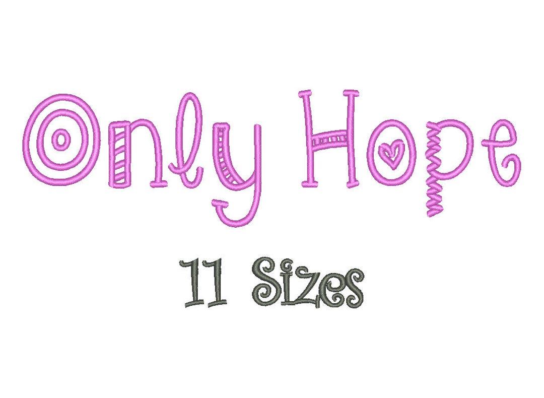 SALE** Only Hope Embroidery Font 11 Sizes Machine BX Embroidery Fonts ...