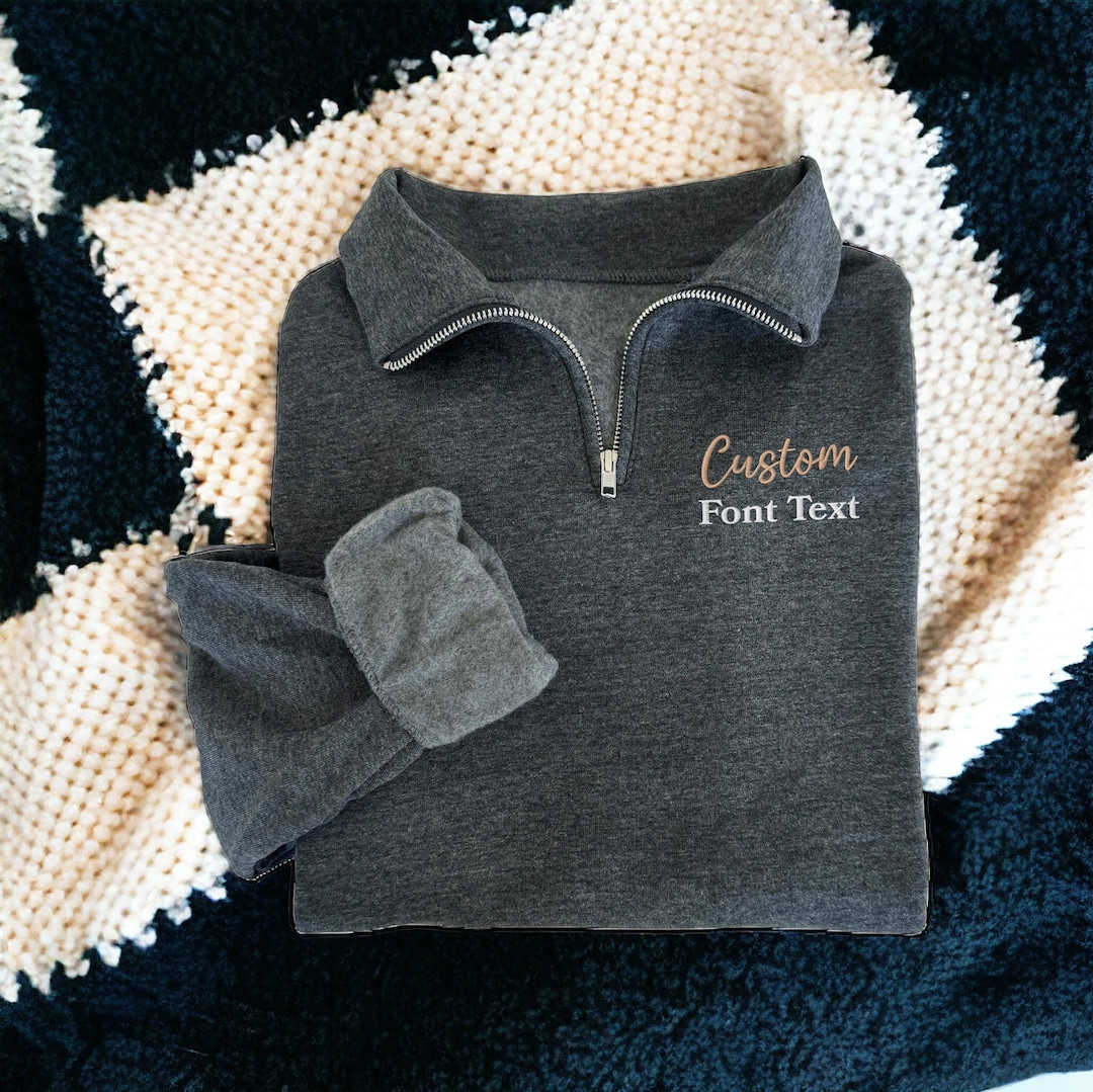 Custom Embroidered Quarter Zip, Personalized Text Sweatshirt ...