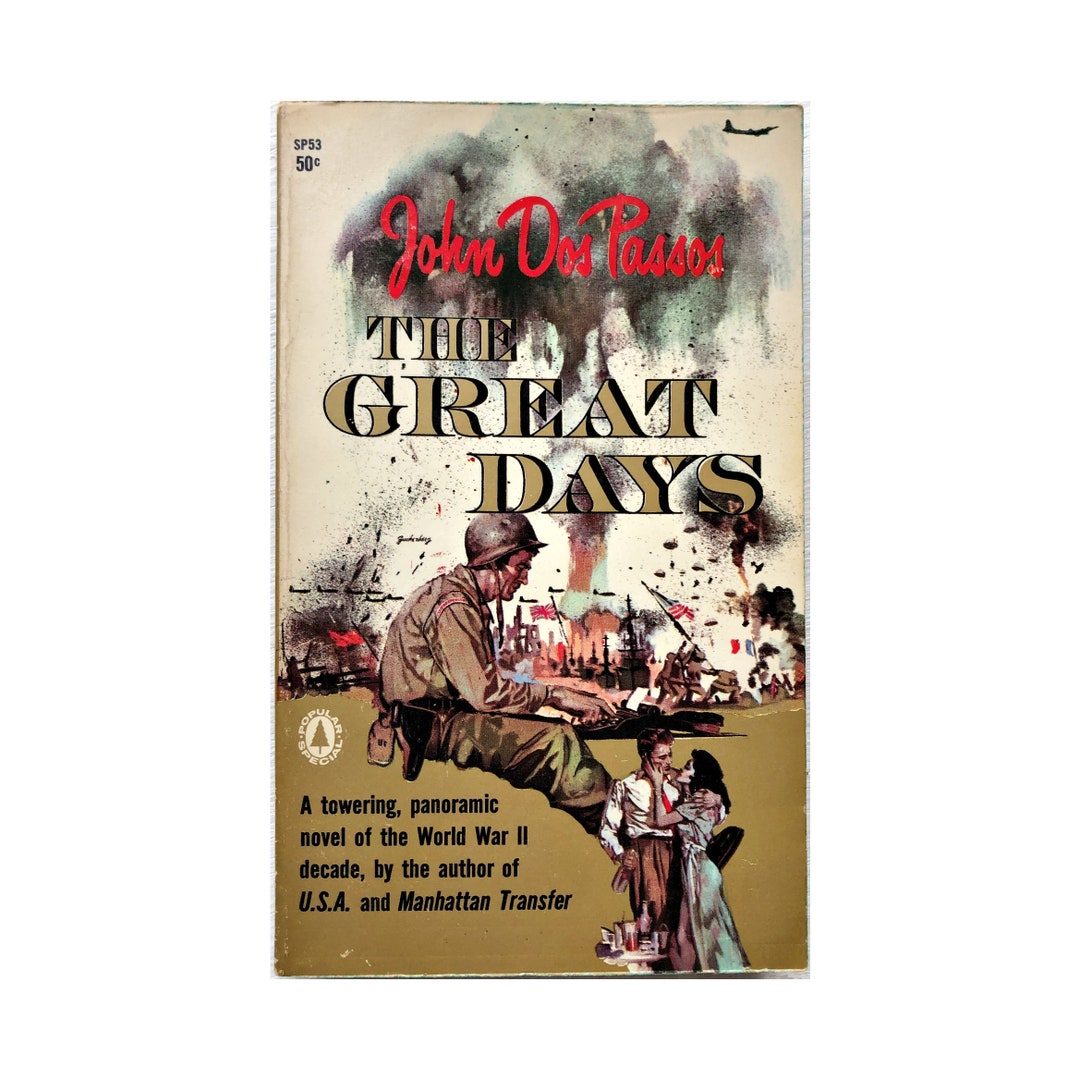The Great Days by John Dos Passos - 1959 - Vintage Paperback - Novel of ...