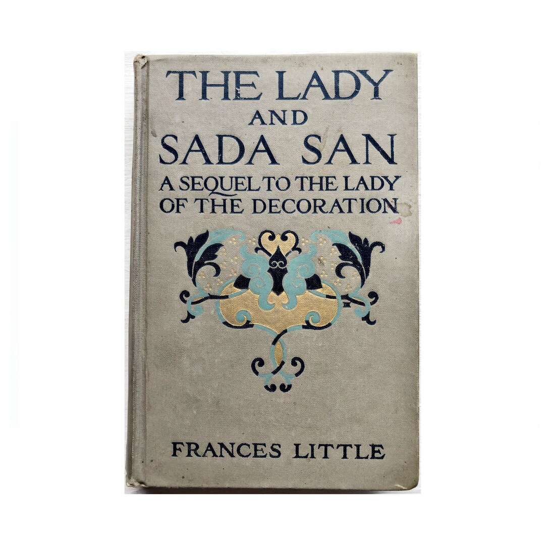 The Lady and Sada San, Sequel to the Lady of the Decoration 1912 First ...
