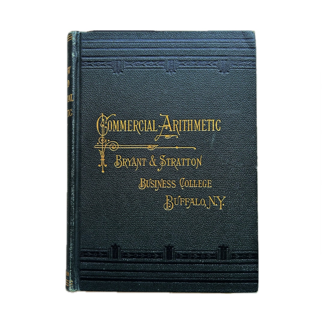 Antique Math Textbook; 1887 Commercial Arithmetic Bryant & Stratton ...