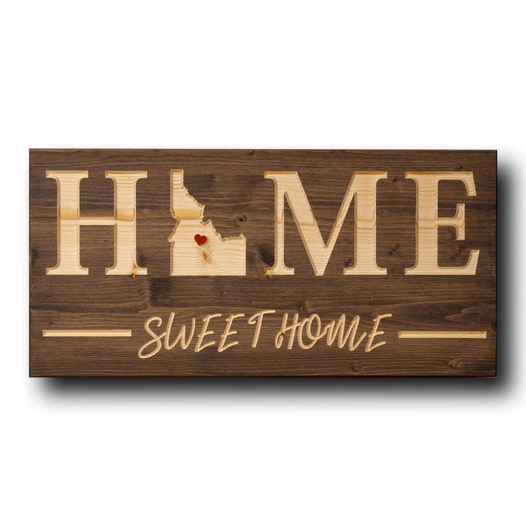 Idaho Home Sweet Home Sign / Idaho House Warming Gift / - Etsy