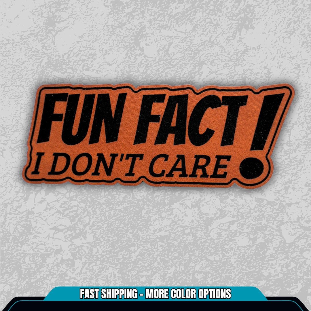Funny Leather Hat Patch | Fun Fact I Don't Care | Custom Leatherette ...