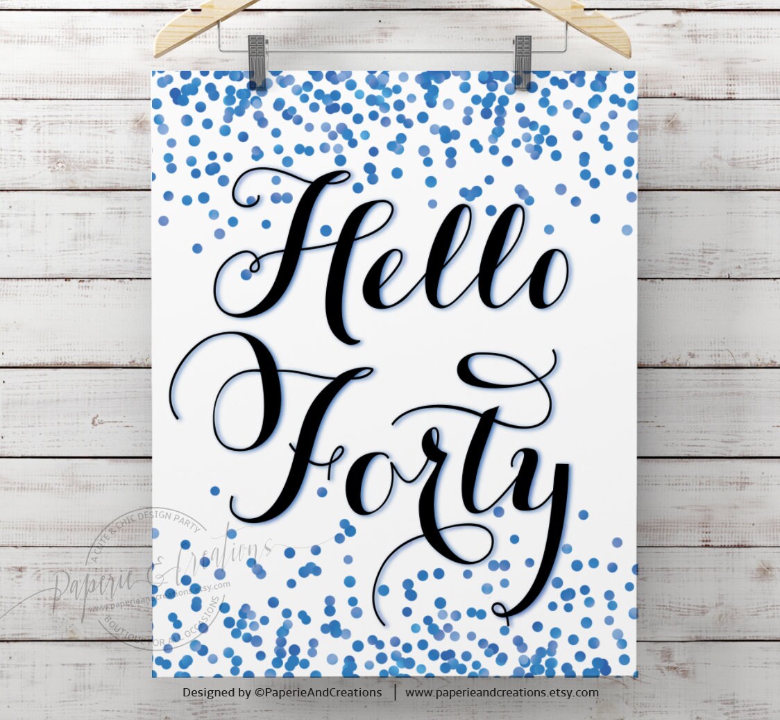 Forty Sign 40th Birthday Poster Hello Forty Blue Confetti - Etsy
