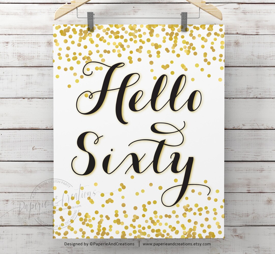Sixty Sign 60th Birthday Poster Hello Sixty Cheers to Sixty Milestone ...