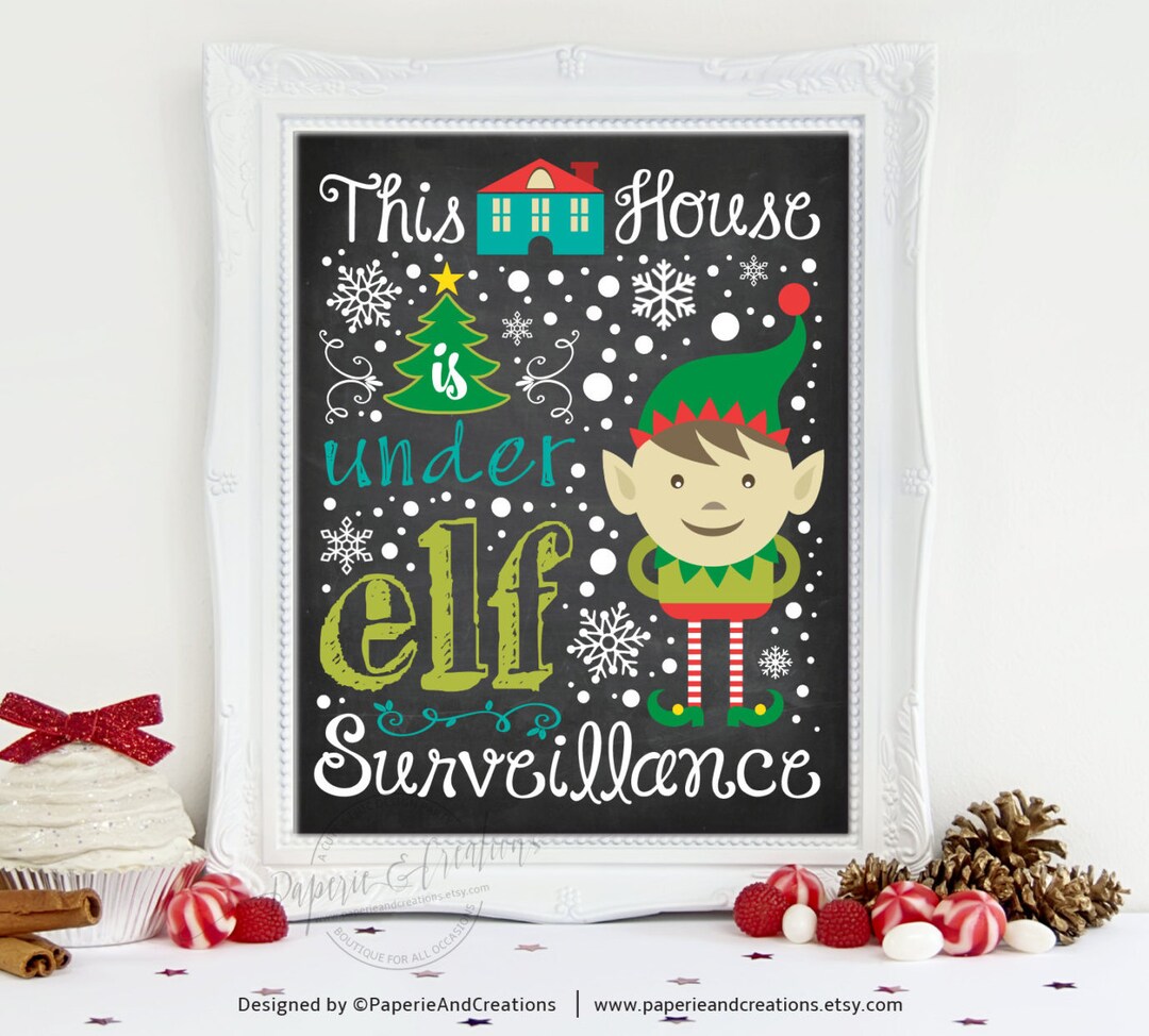 This House is Under Elf Surveillance - Elf Sign -printable - Wall Print ...