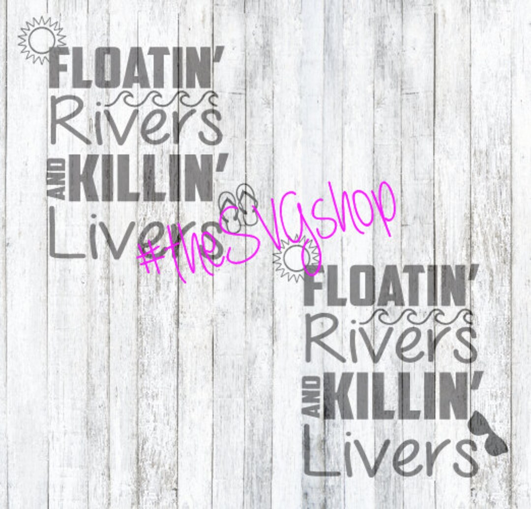 SVG, DXF, PNG Files, Floatin Rivers and Killin Livers, River Boat Svg ...