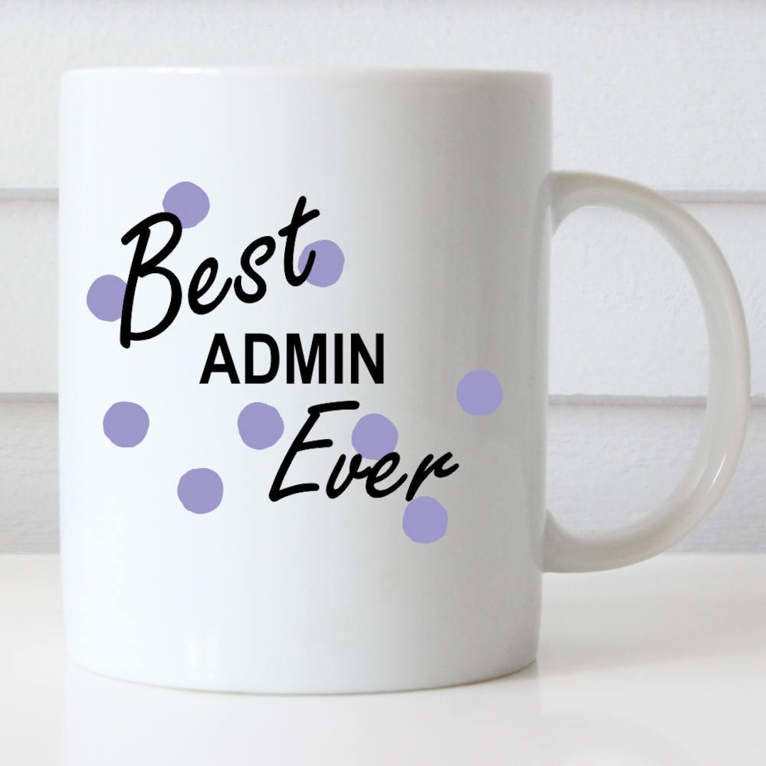 Best Admin Ever Coffee Mug, Administrative Professionals Day, Admin Day ...
