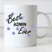 Best Admin Ever Coffee Mug, Administrative Professionals Day, Admin Day ...