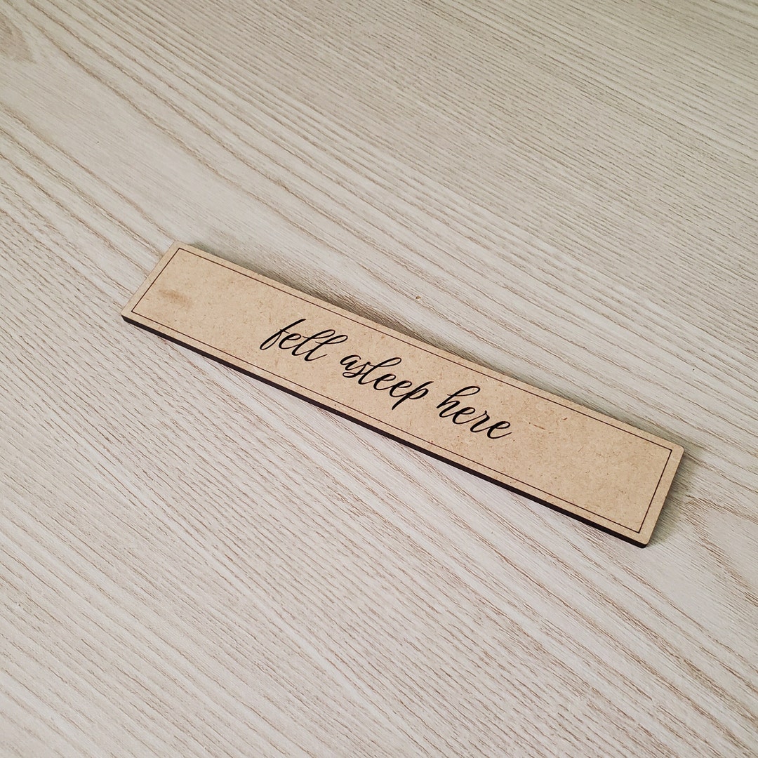 Fell Asleep Here Wooden Bookmark, Teacher Gifts, Book Lover Gift ...