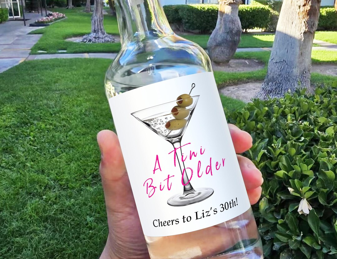 A Tini Bit Older Martini Birthday Labels/30th Birthday Party ...