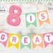Editable 8 is Great Banner | Girls 8th Birthday Party | Great to Be ...