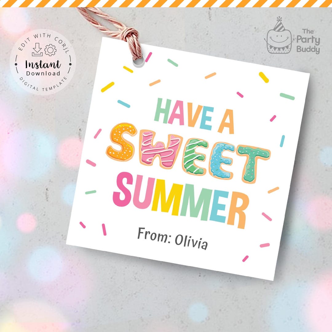 Have a Sweet Summer Tag | Sweet Treat Gift Tag Printable | School Class ...