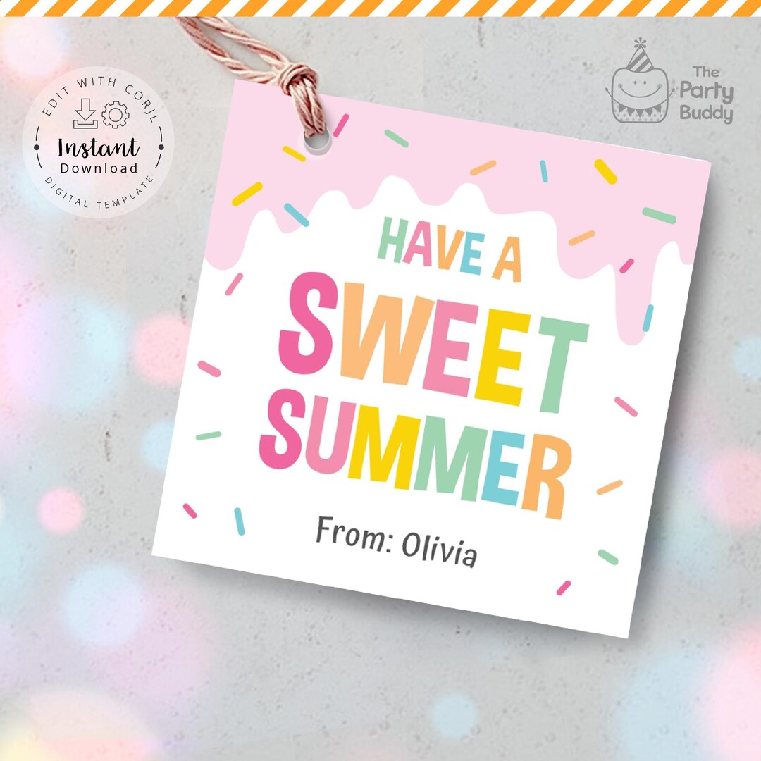 Have a Sweet Summer Tag | Sweet Treat Gift Tag Printable | School ...