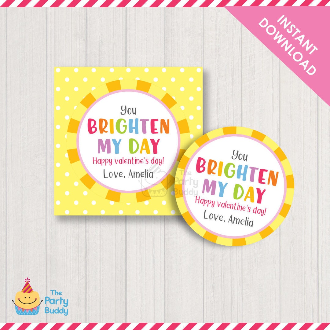 Valentine You Brighten My Day Tag Printable | Kids Valentines Favor ...