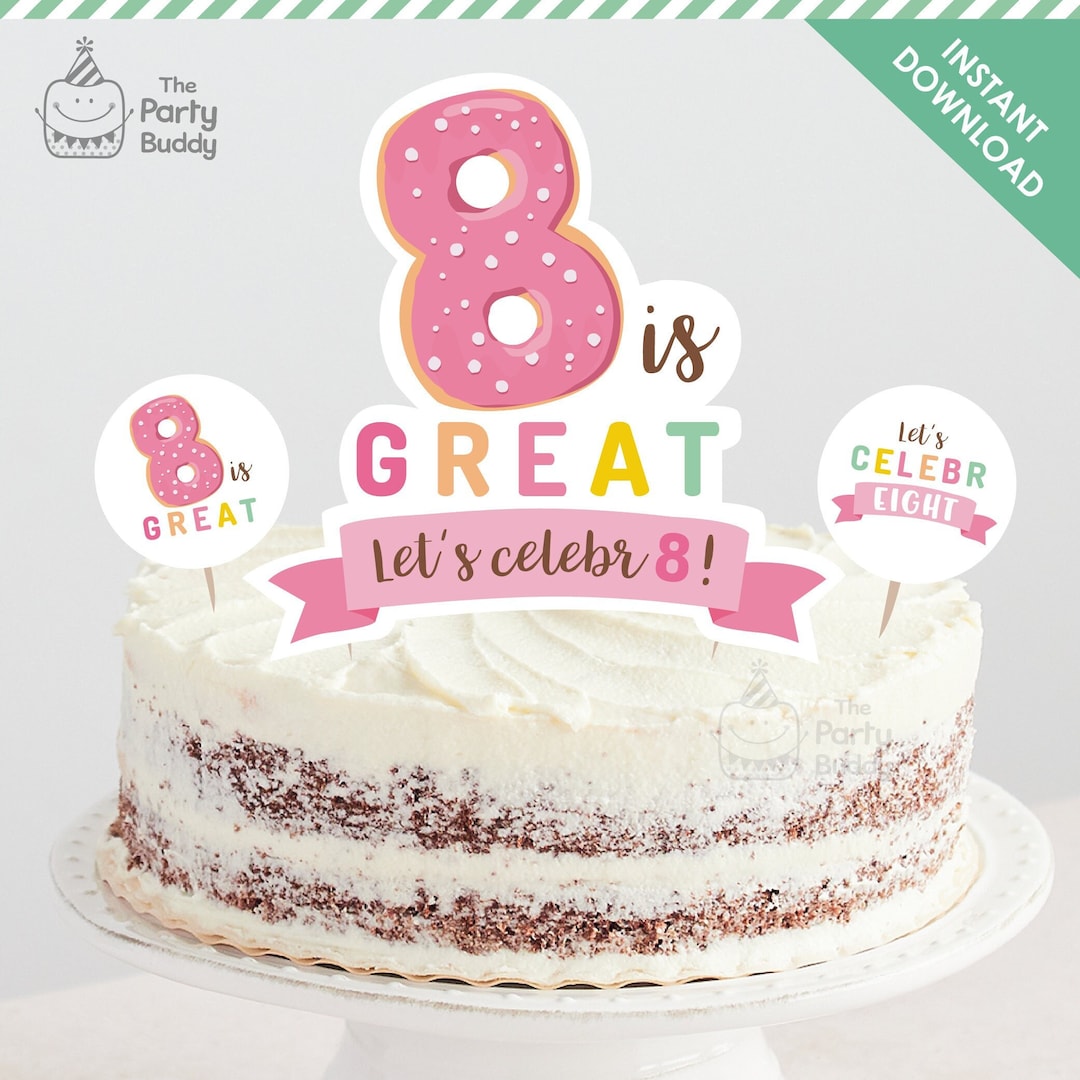 8 is Great Cake Topper | Great to Be Eight | Girl 8th Birthday Celebr8 ...