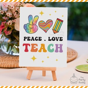 Peace Love Teach Teacher Appreciation Sign | Groovy Theme School Party ...
