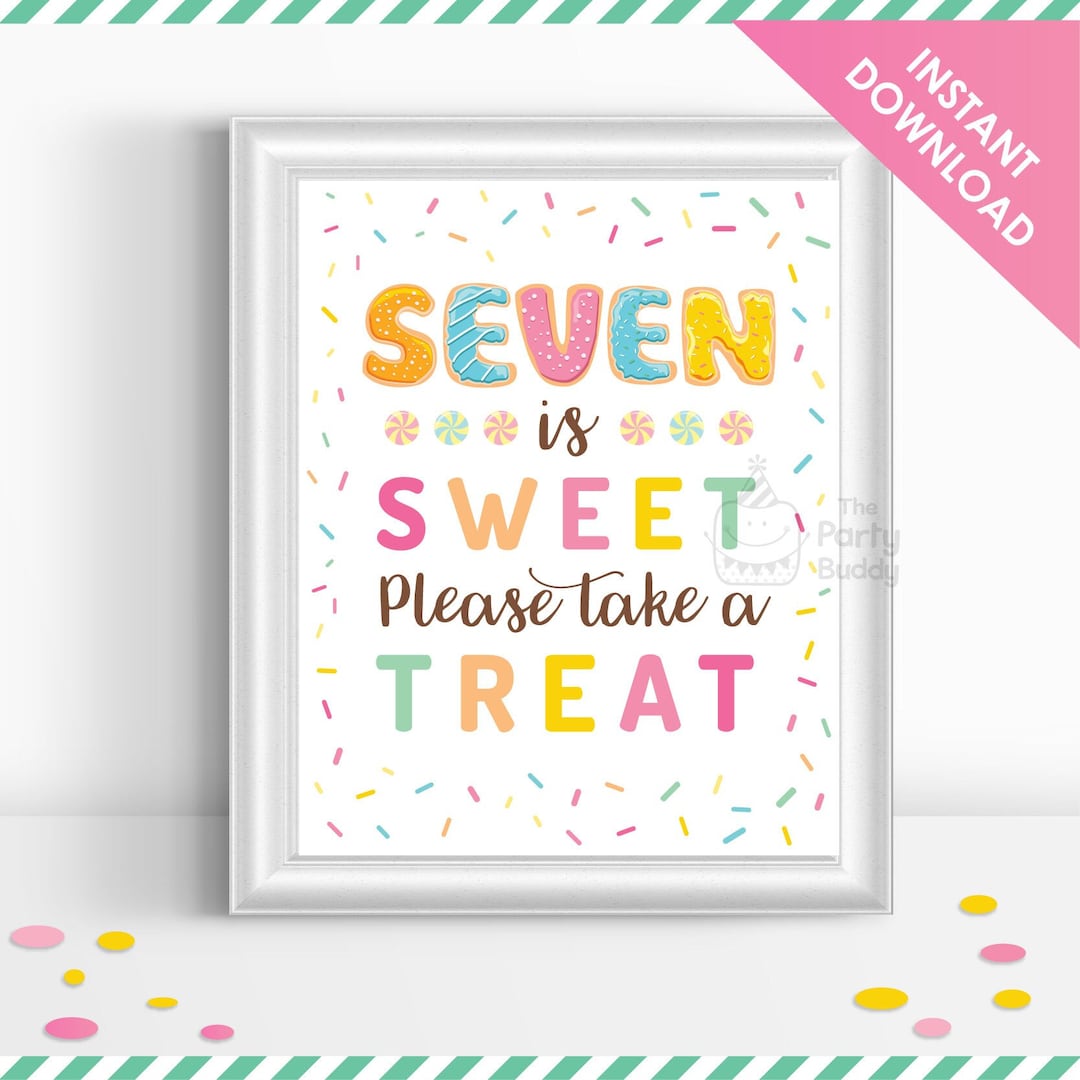 SEVEN is Sweet Take a Treat 8x10 Party Sign | Girls 7th Birthday ...