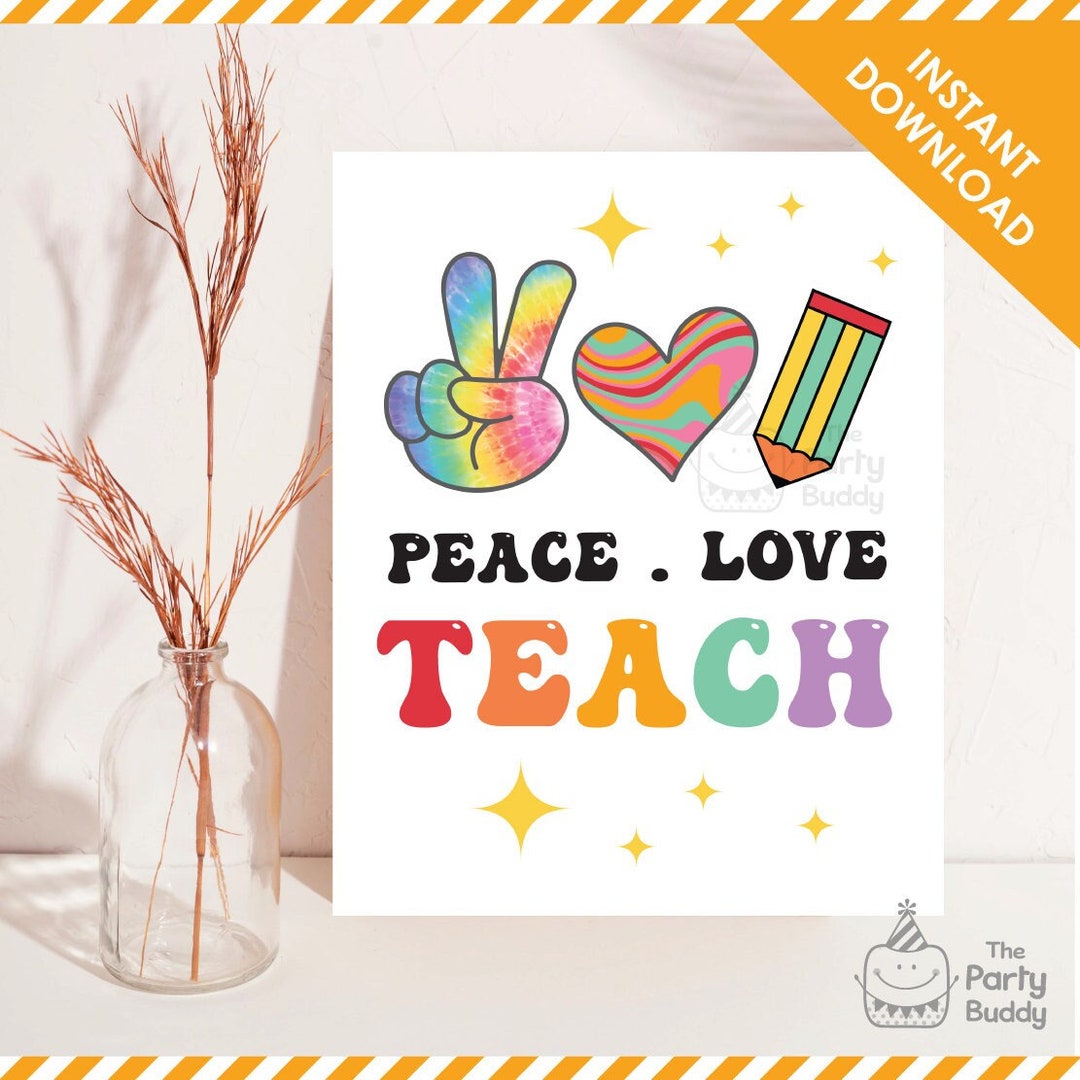 Peace Love Teach Teacher Appreciation Sign | Groovy Theme School Party ...
